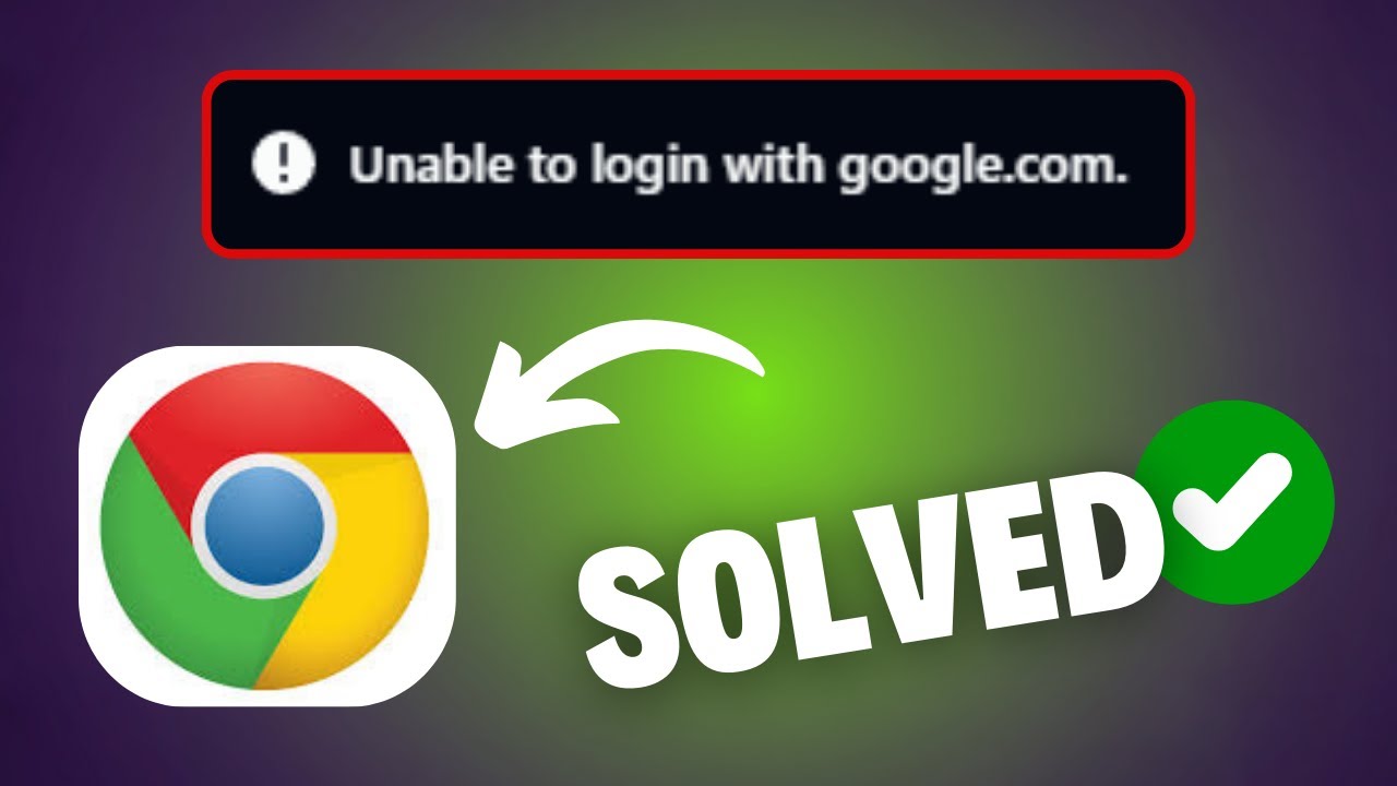 Unable to login with google.com Solved - YouTube