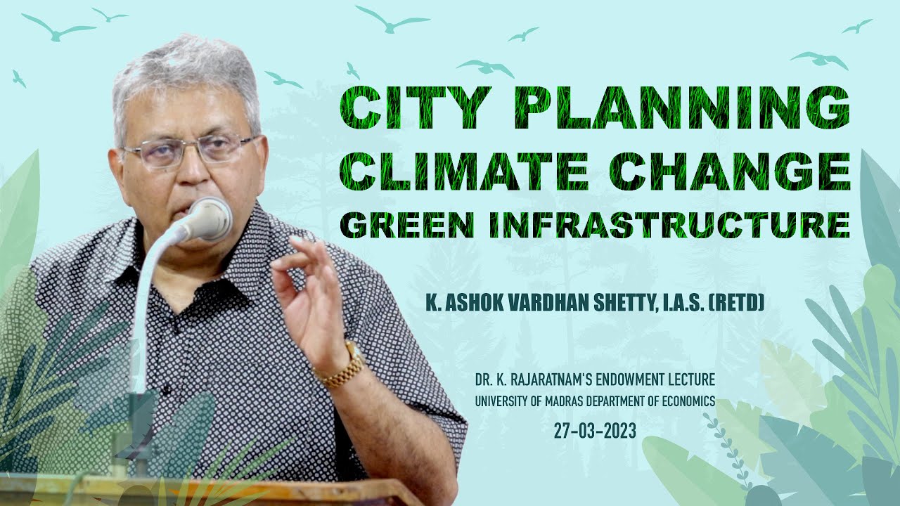 City Planning, Climate Change and Green Infrastructure | Ashok Vardhan ...