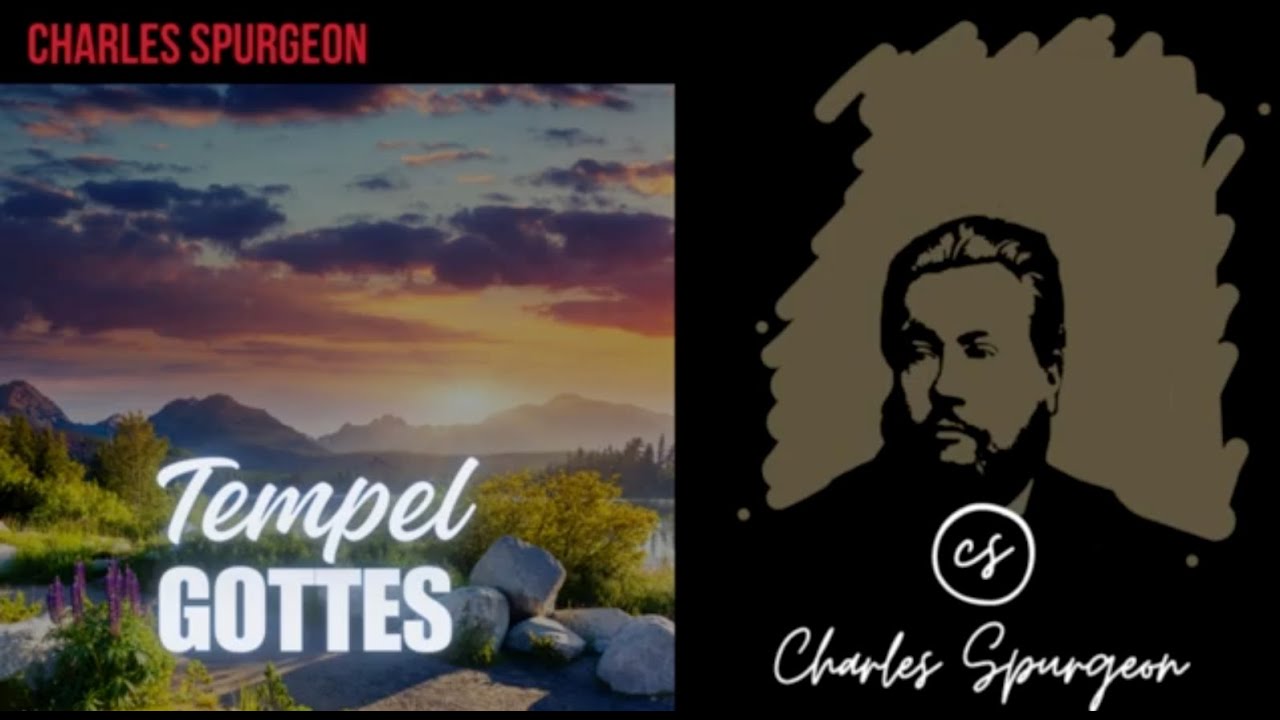 Tempel Gottes - Andacht Charles Spurgeon auf Deutsch - YouTube