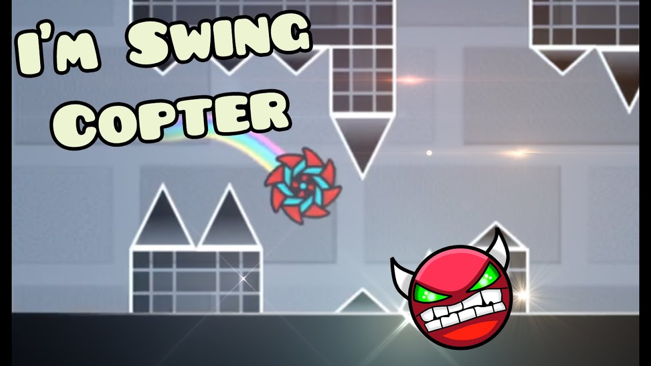 "I'M SWING COPTER" 100% Challenge by me! (I'm Geometry Dash part 7/8 ...