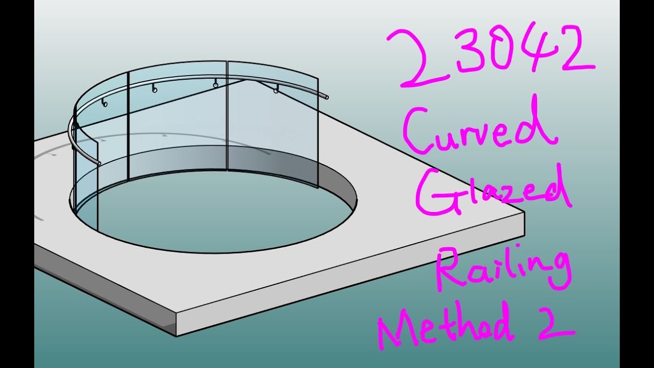 23042 - Revit Curved Glazed Railing Method 2 - YouTube
