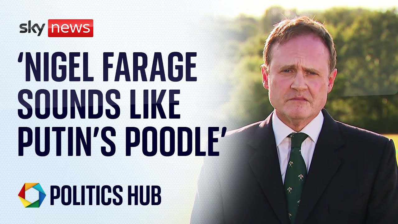 'Farage sounds like Putin's poodle' says minister calling Ukraine ...