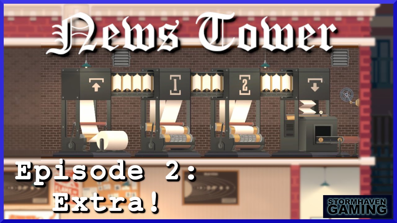 Extra! Extra! News Tower First Look: Episode 2 - YouTube