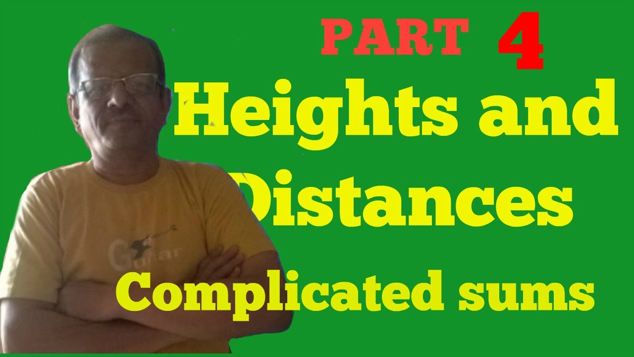Heights and distances 4, Complicated sums - YouTube