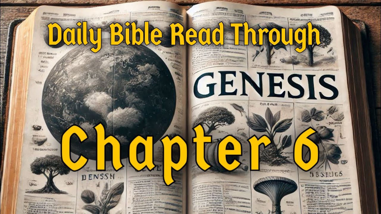 Genesis Ch. 6. Daily Bible read through. - YouTube