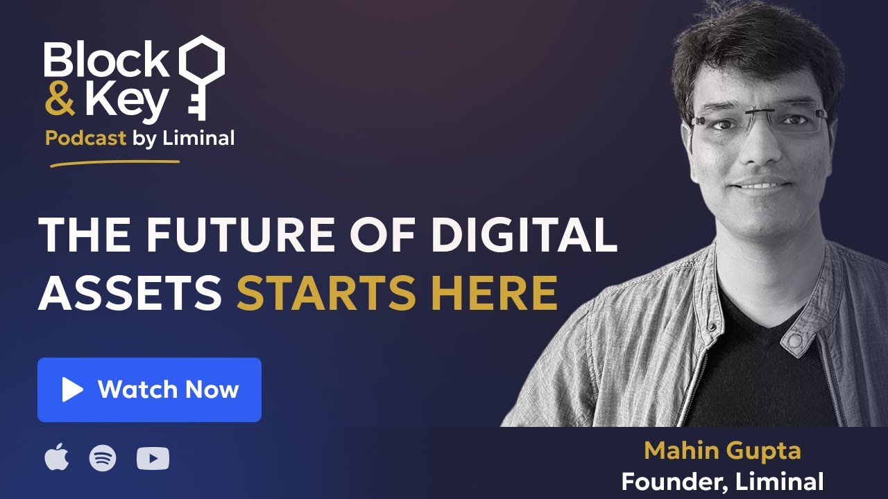 Block & Key Podcast by Liminal feat Mahin Gupta | Founder, Liminal ...