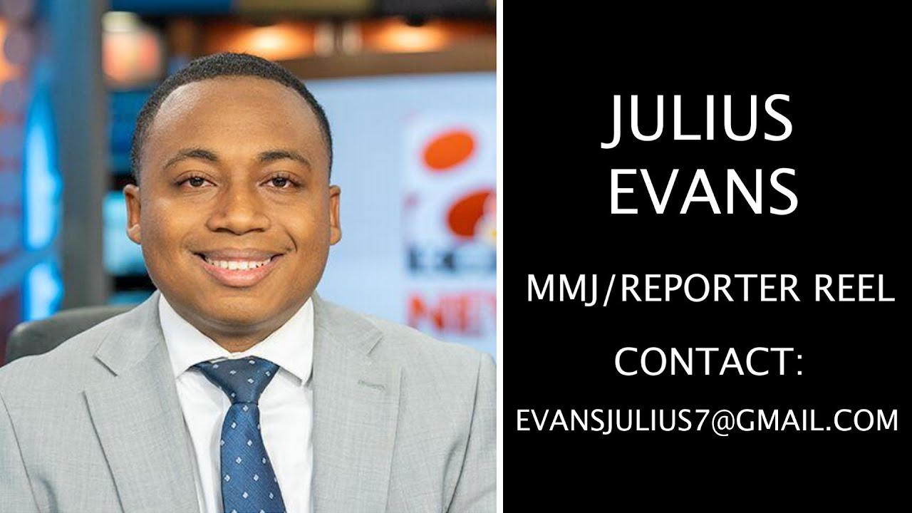 Julius Evans MMJ/Reporter Reel 2024 - YouTube