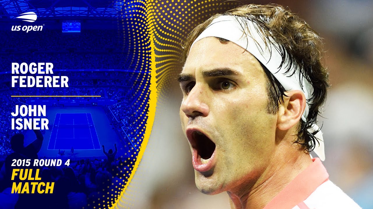 Roger Federer vs. John Isner Full Match | 2015 US Open Round 4 - YouTube