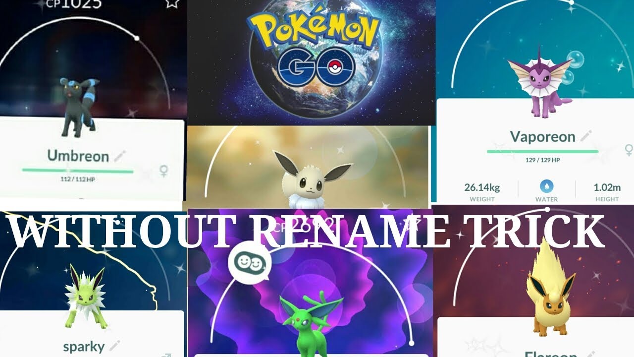 HOW TO GET EVERY EEVEE EVOLUTION WITHOUT RENAME TRICK IN POKEMON GO ...