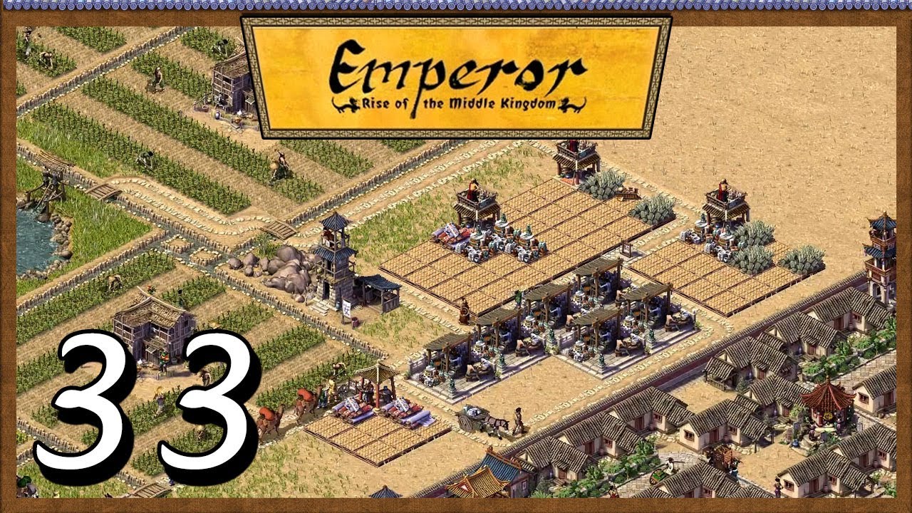 Emperor: Rise of the Middle Kingdom (hard) Playthrough - #33 - BEING ...