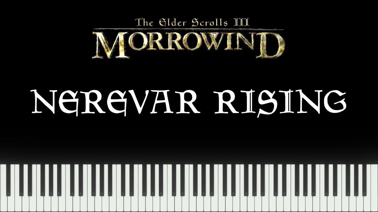 The Elder Scrolls: Morrowind - Nerevar Rising (Piano Version) - YouTube