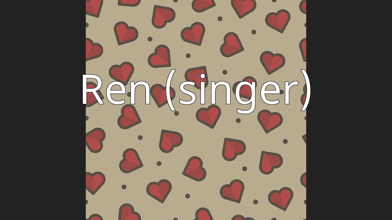 Ren (singer) - YouTube
