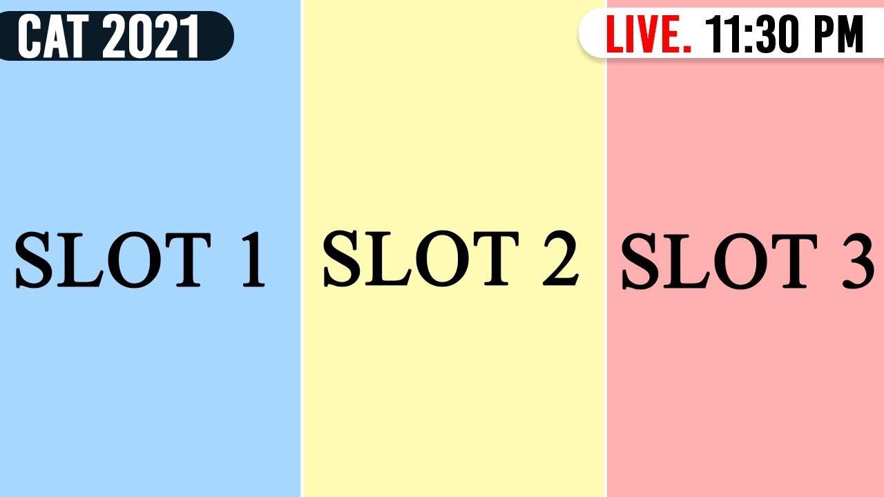 CAT 2021 - SLOT 1 vs SLOT 2 Vs SLOT 3 ! Admit CARD out - YouTube