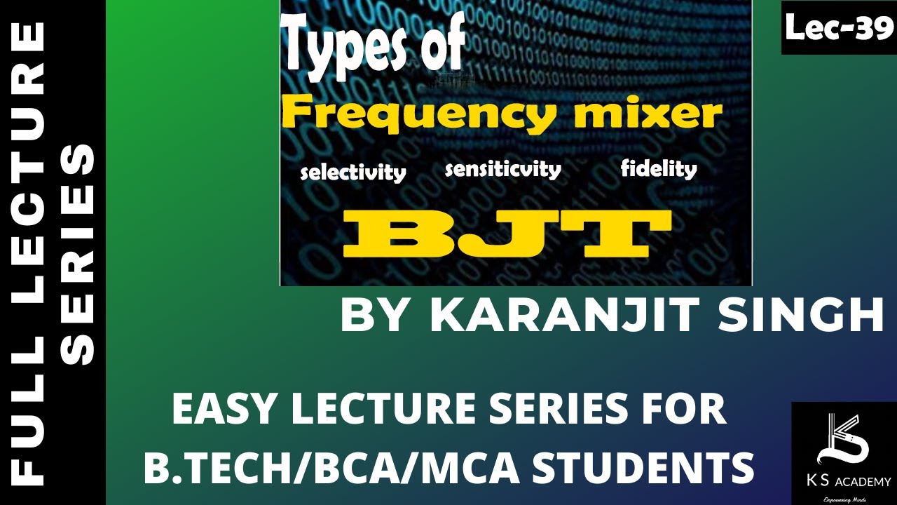Types Of Mixer(BJT) | B Tech | Communication System | 4th sem | Lect 39 ...