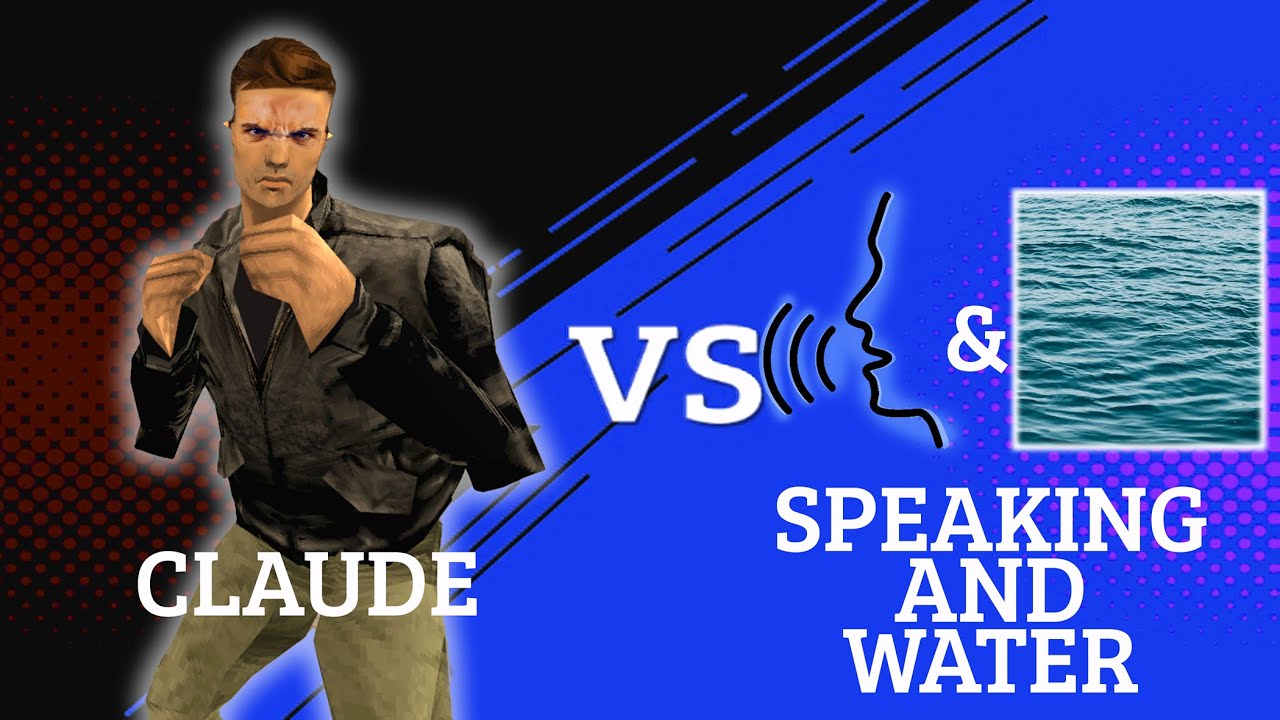 Claude Vs Speaking & Water - YouTube