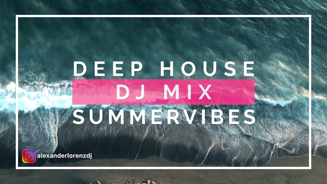 Deep House Summer Mix 2020 | Vol. 1 - YouTube