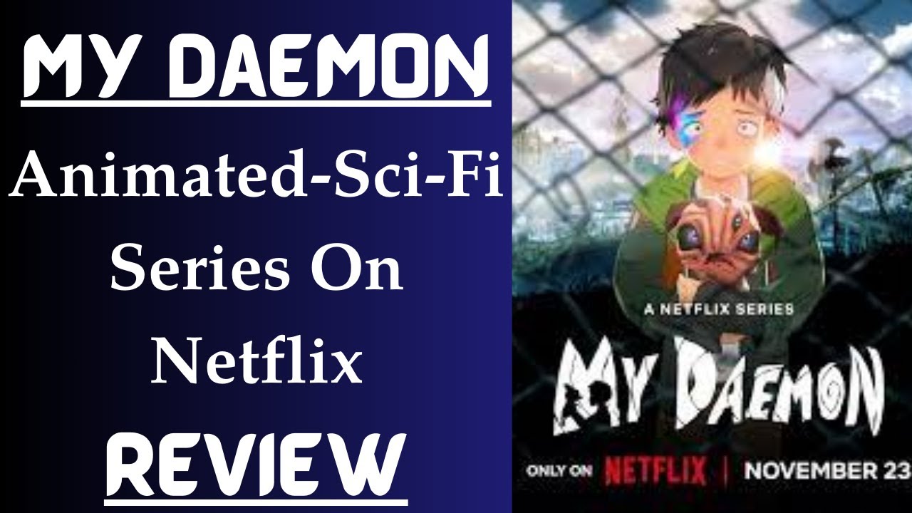 My Daemon Review | Netflix New Animated Science Fiction Series Review ...