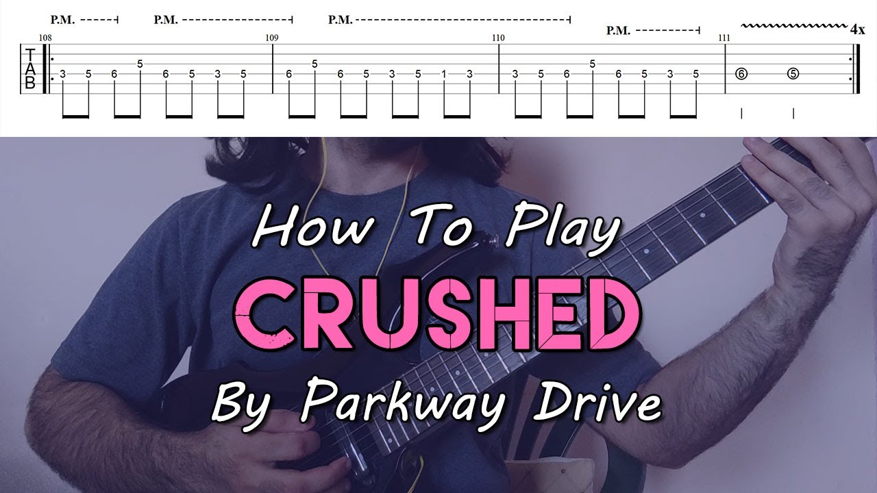 How To Play "Crushed" By Parkway Drive (Full Song Tutorial With TAB!) - YouTube