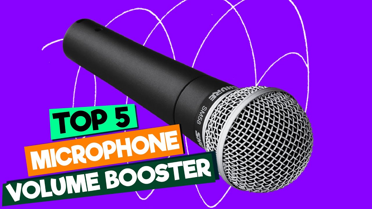 Best Microphone Volume Booster Increase Your Audio Clarity & Boost ...