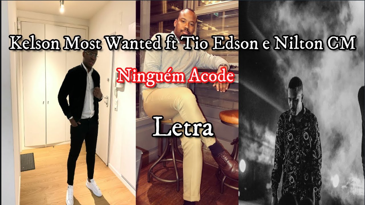 Kelson Most Wanted ft Tio Edson e Nilton CM - Ninguém acode (Letra Oficial) - YouTube