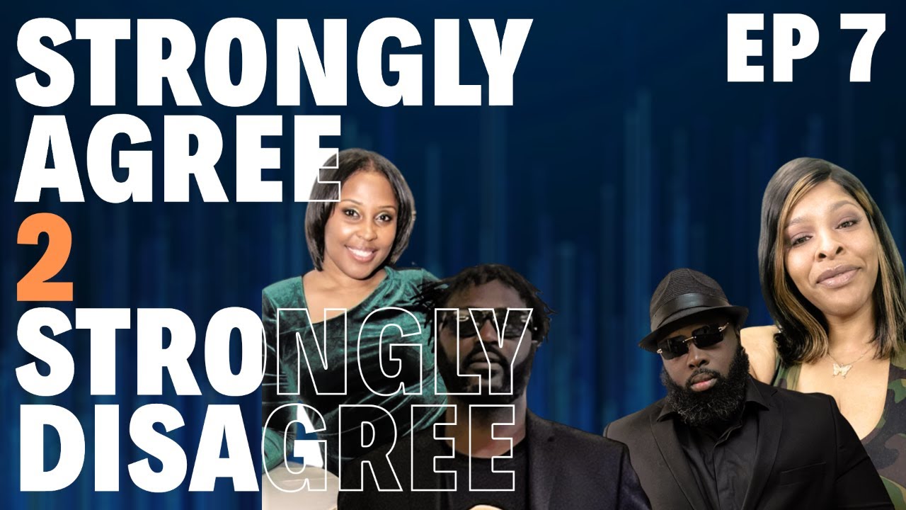 Strongly Agree 2 Strongly Disagree Show Episode 7 | @jubilee Specturm ...