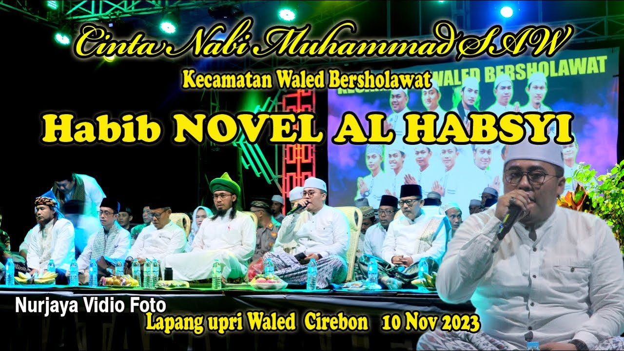 ~Sholawat HABIB NOVEL AL HABSYI~ Live lapang upri waled cirebon Nov ...