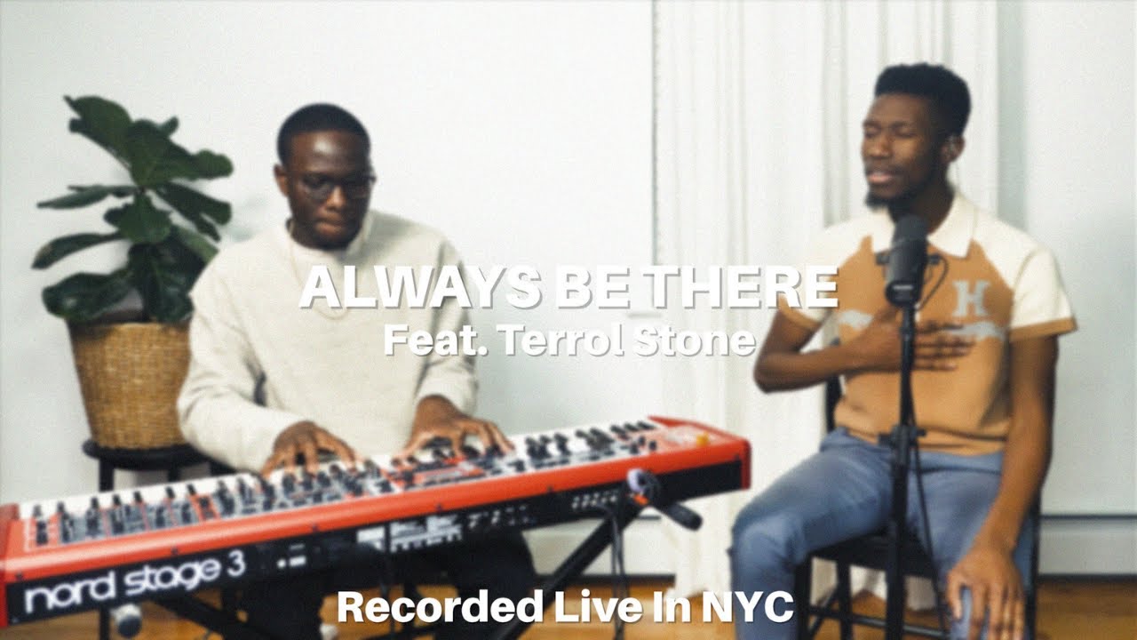 Always Be There - Feat. Terrol Stone (ORIGINAL) - YouTube