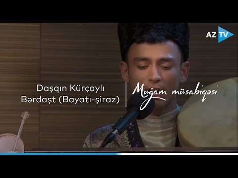 Daşqın Kürçaylı - Bərdaşt (Bayatı-şiraz) | VIII \