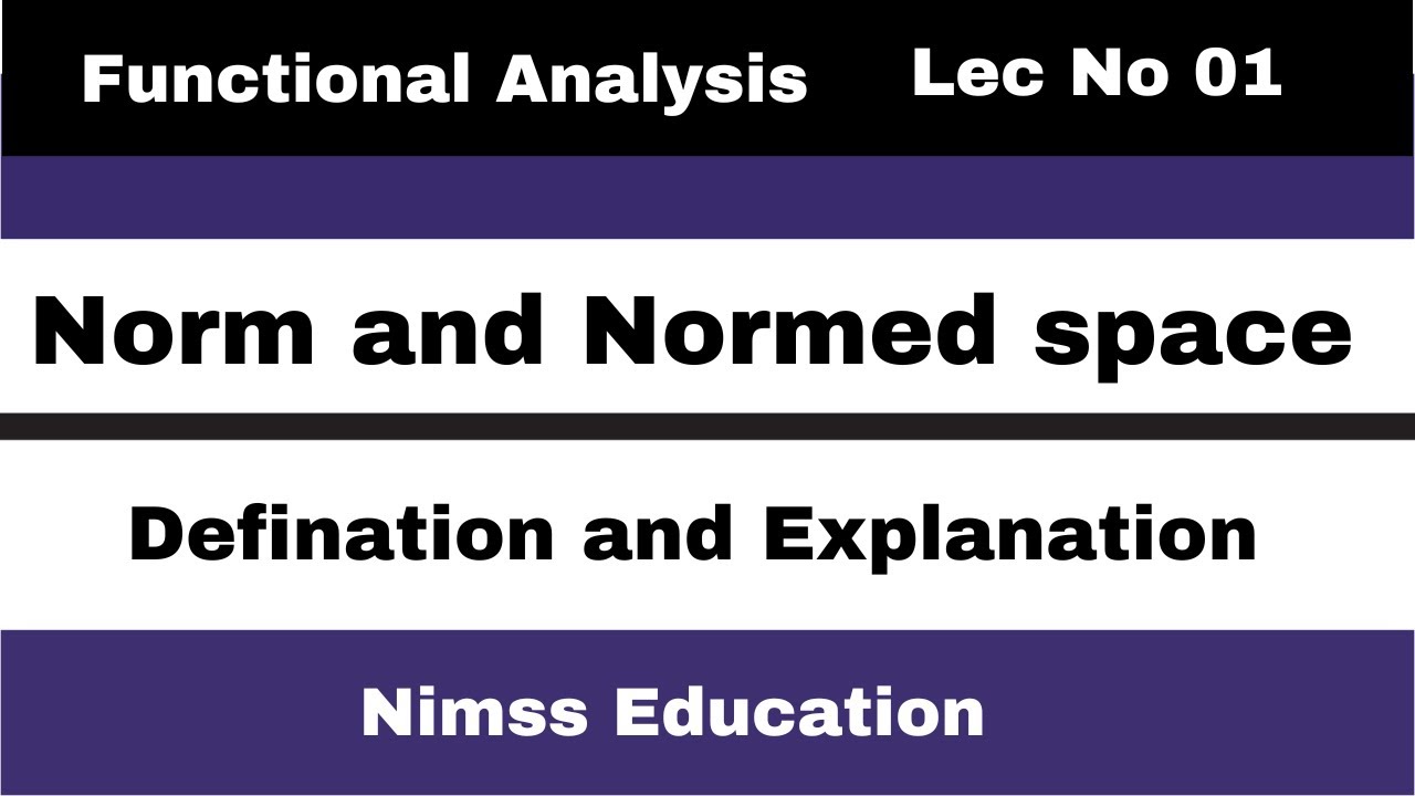 Definition and concept of Norm and normed space. - YouTube