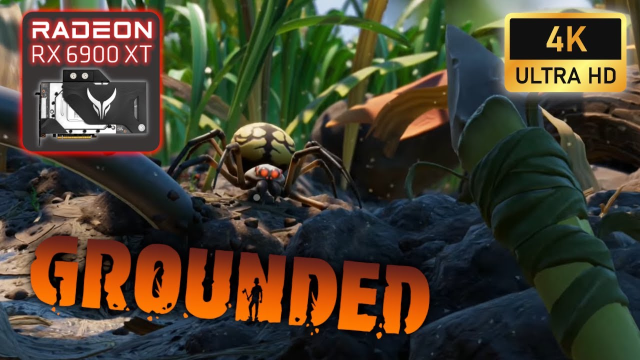 Grounded | 4k | Epic Settings | 6900 XT - YouTube
