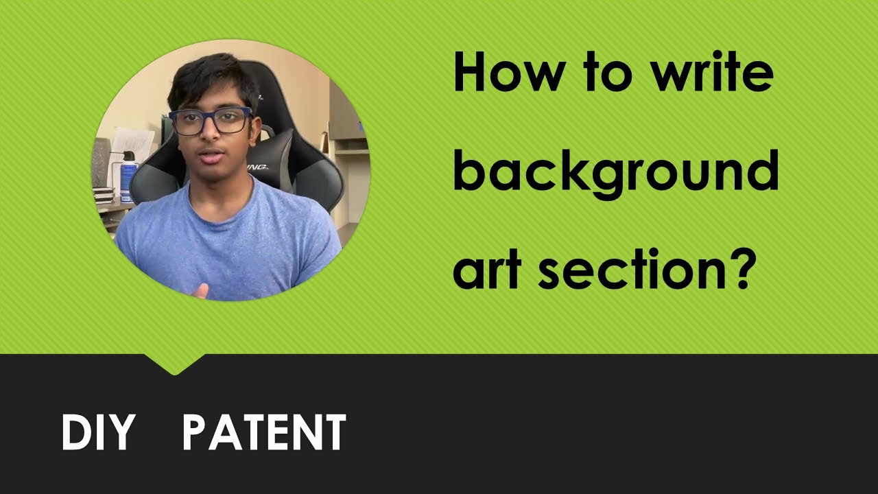 DIY Patent: How to write background art section in patent application ...