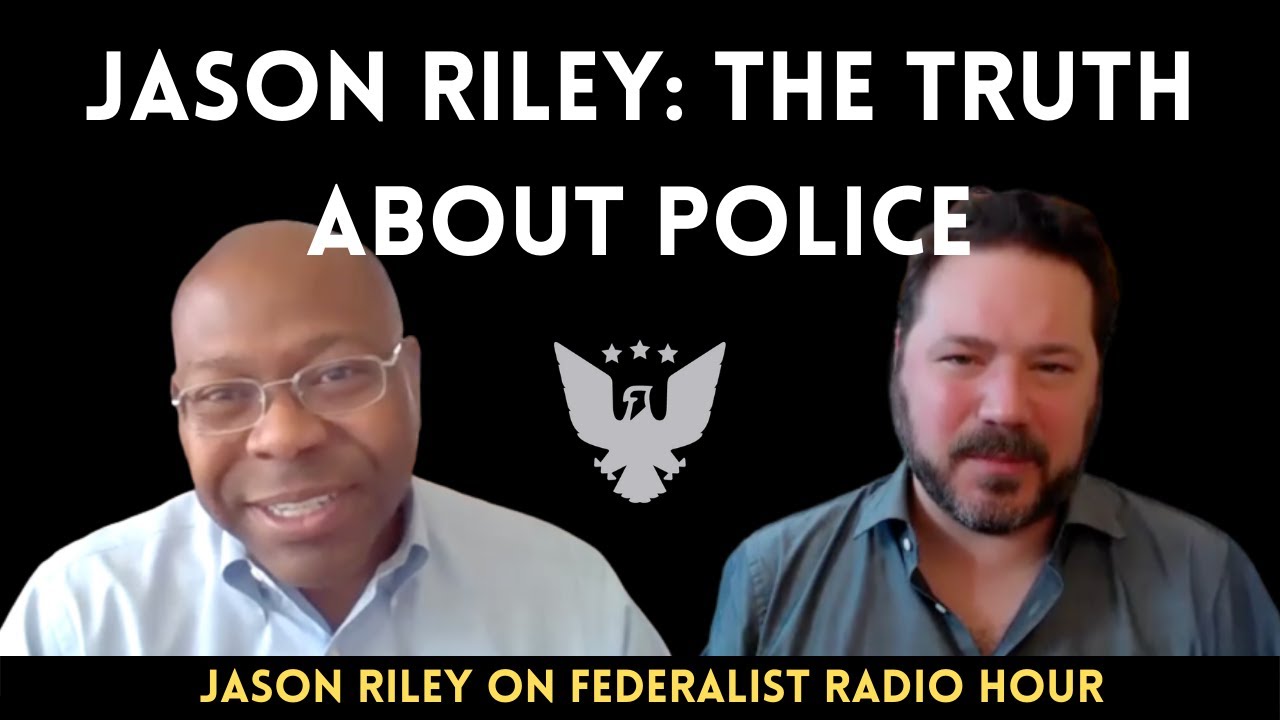 Jason Riley: Over-Policing Narrative 'Not Borne Out By The Facts' - YouTube