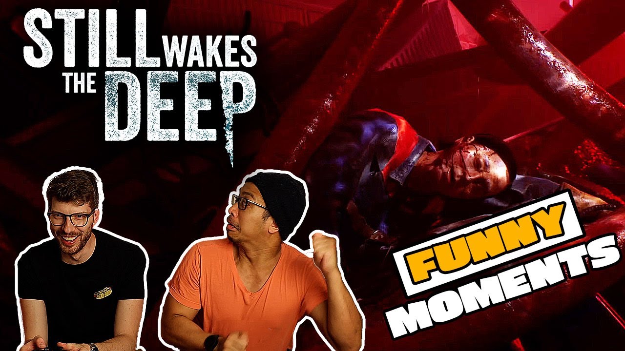 Still Wakes the Deep FUNNY MOMENTS pt 2 - YouTube