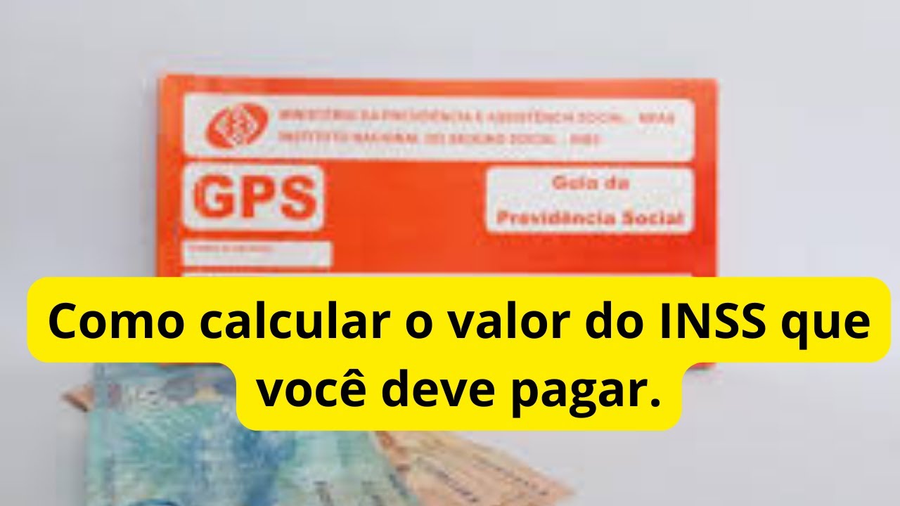 Como calcular o valor do INSS que você deve pagar. - YouTube