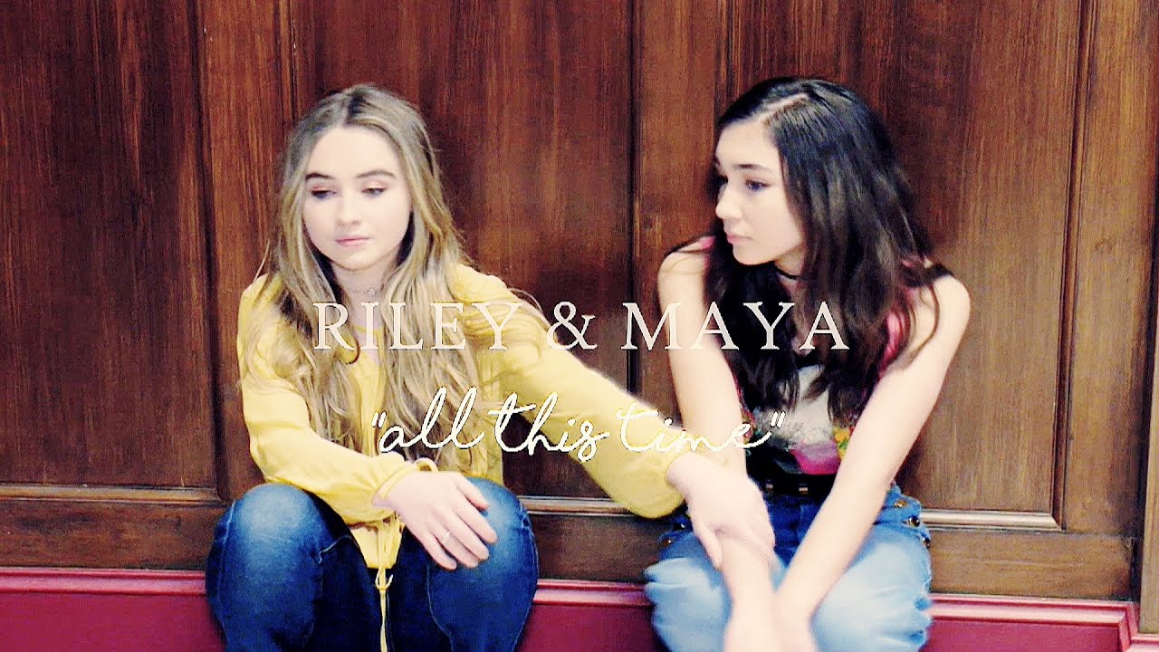 Maya & Riley | All This Time - YouTube