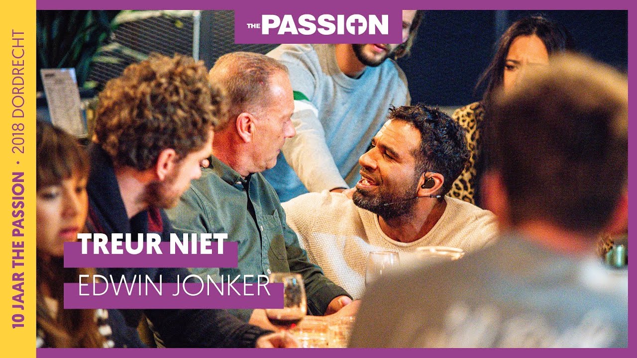 Treur niet - Edwin Jonker | The Passion 2020 - YouTube