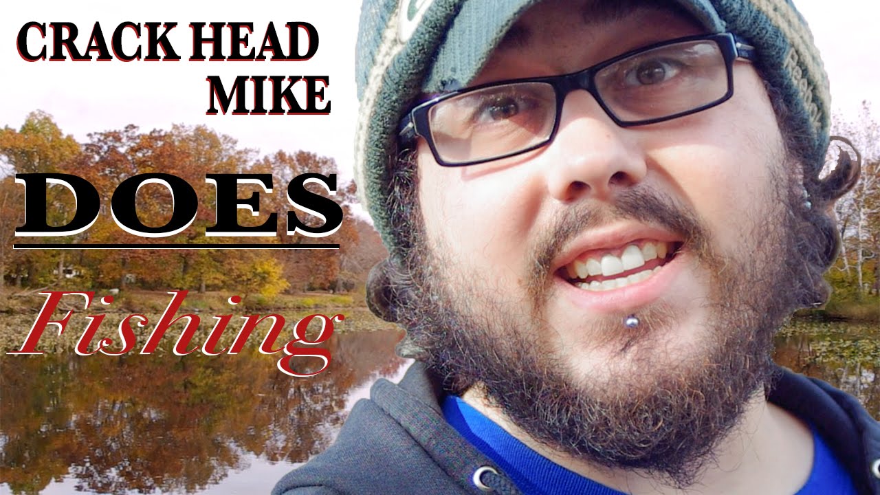 Crack Head Mike does Fishing - YouTube
