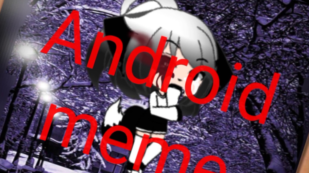 Android meme|| easyyy - YouTube