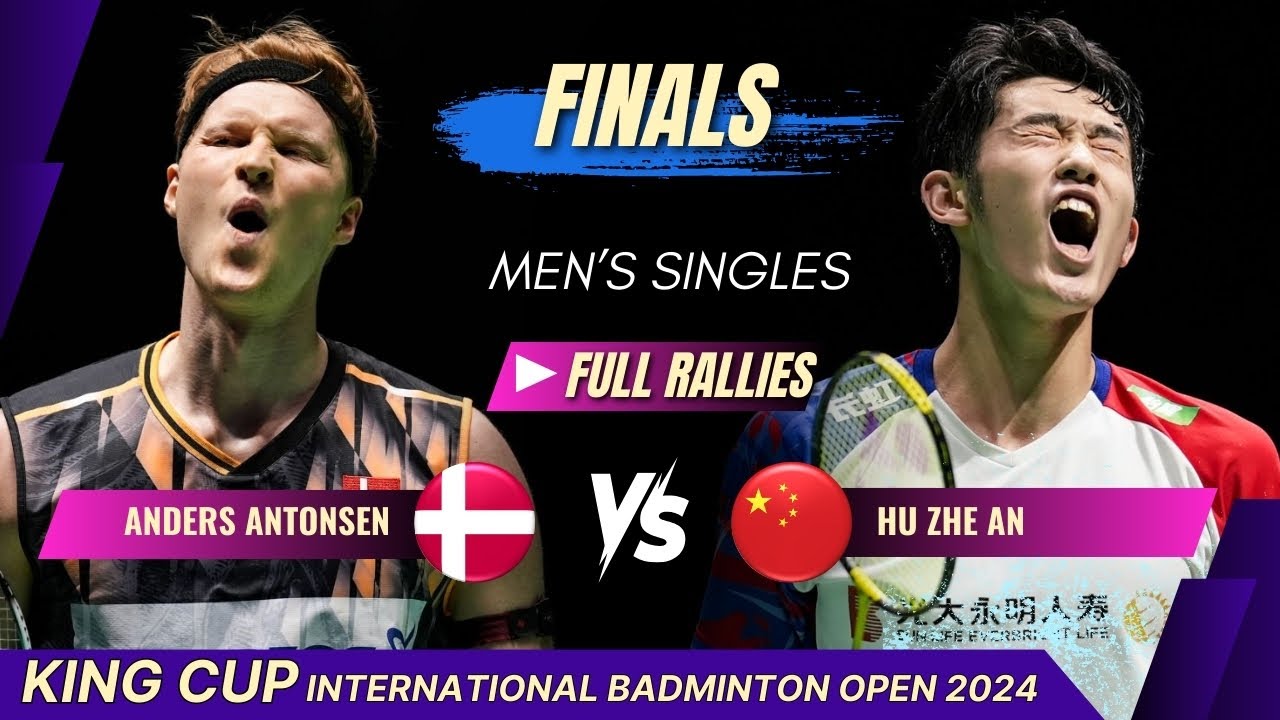 Anders Antonsen (DEN) vs Hu Zhe An (CHN) - F | KING CUP International Badminton Open 2024 - YouTube