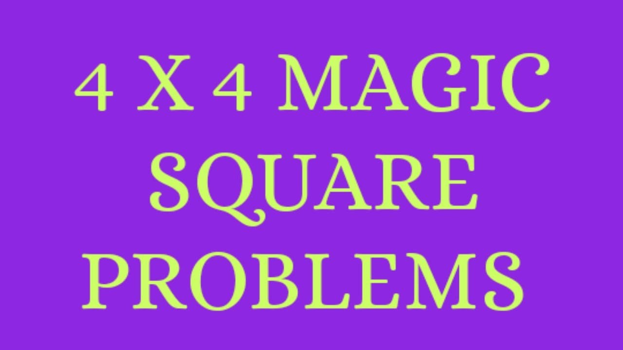 Magic Square 4x4 4 X 4 Magic Square How To Solve Magic Square magic-square-4x4-4-x-4-magic-square-how-to-solve-magic-square
