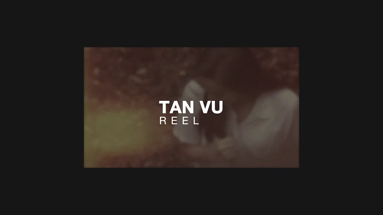 Tan Vu Demo Reel - YouTube