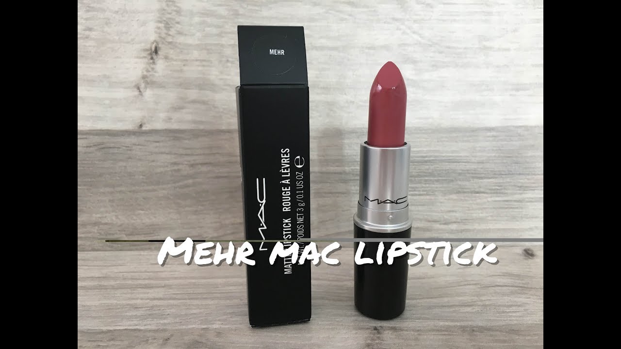 Mehr Mac Lipstick - YouTube
