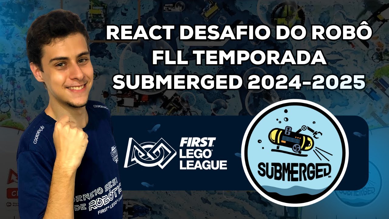 REACT DESAFIO DO ROBÔ - FLL TEMPORADA SUBMERGED 2024/2025 | FIRST LEGO ...