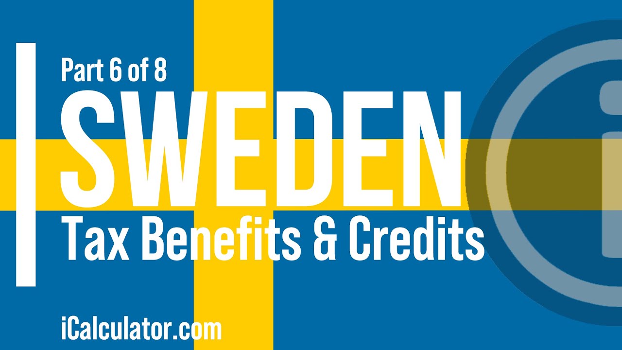 Sweden Tax: Tax Benefits & Credits - YouTube