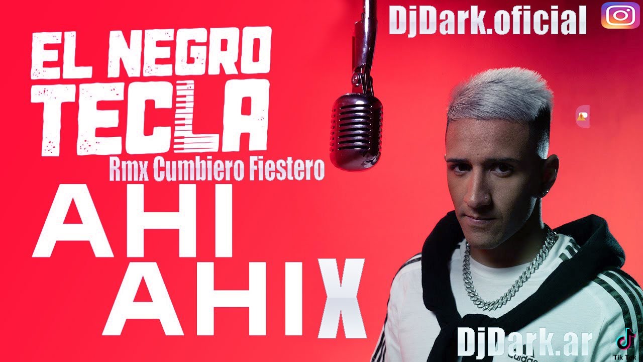 El Negro Tecla Ahi Ahi Ahix Rmx Fiestero Cumbiero Dj Dark - YouTube