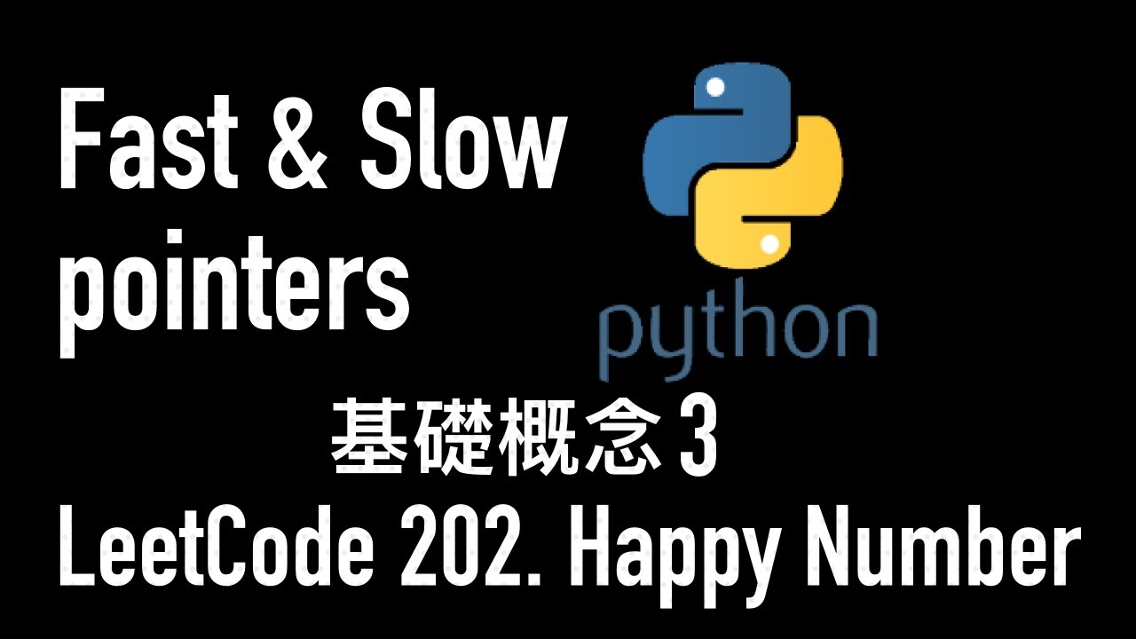 Happy Number Fast And Slow Pointers 3 Python LeetCode 202 happy-number-fast-and-slow-pointers-3-python-leetcode-202