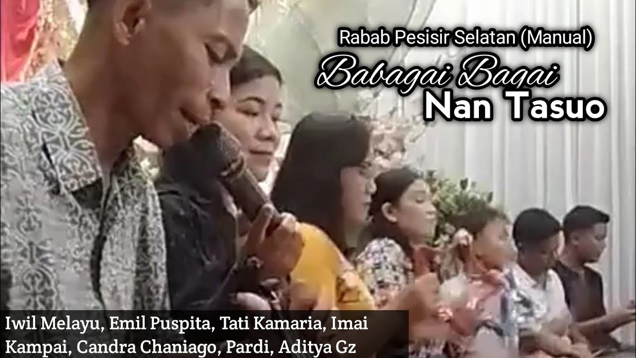 Rabab Pesisir Selatan • Babagai Bagai Nan Tasuo - Iwil Melayu,Emil,Tati ...
