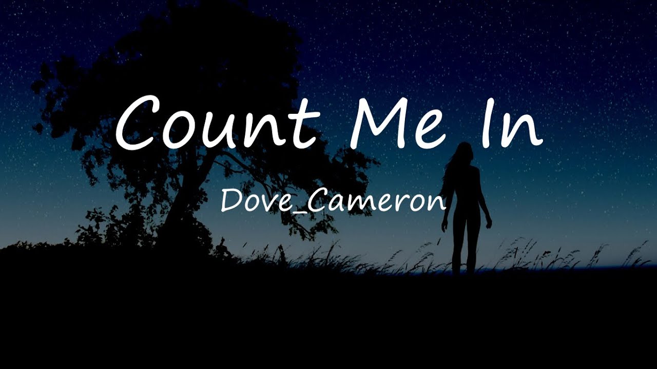 Count_Me_In (Lyrics) Dove_Cameron - YouTube