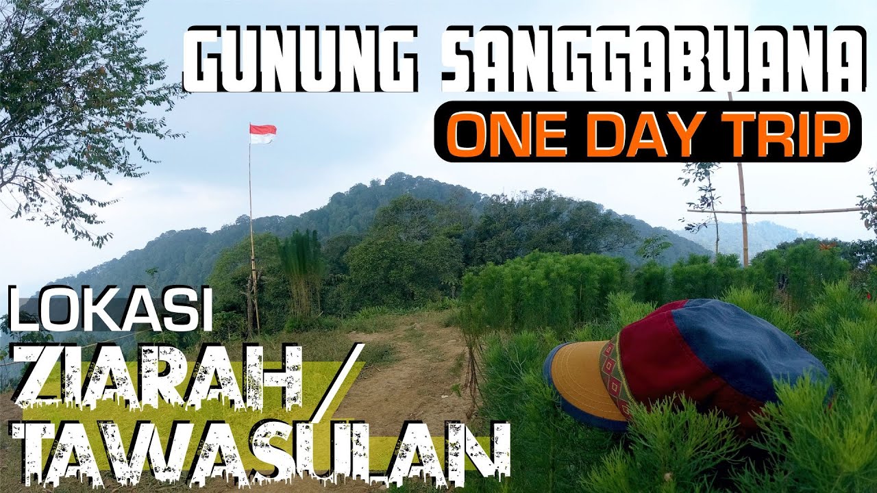 Puncak Gunung Sanggabuana Tektok Loji Karawang | GREB Hiking Ziarah 1. ...