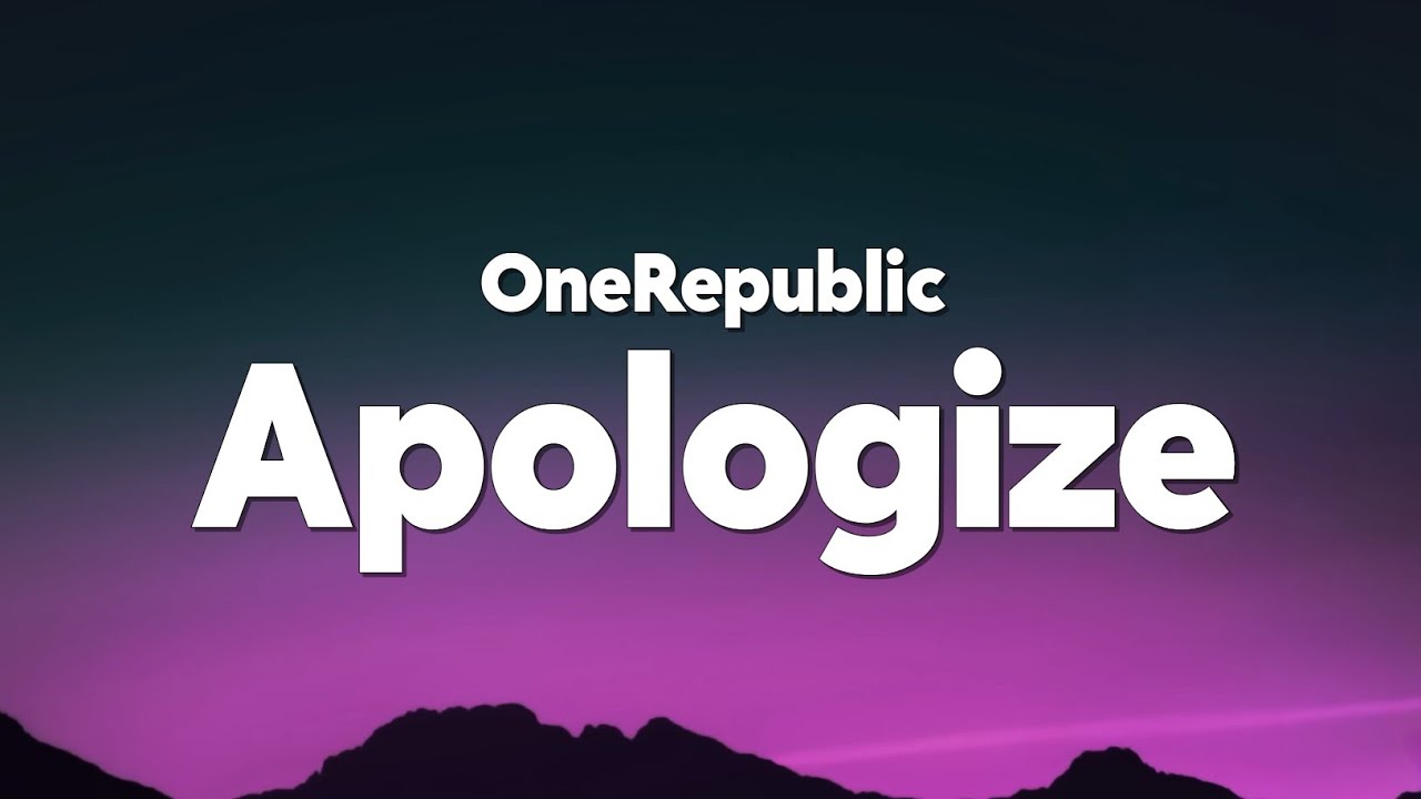 OneRepublic - Apologize (Lyrics) - YouTube Music